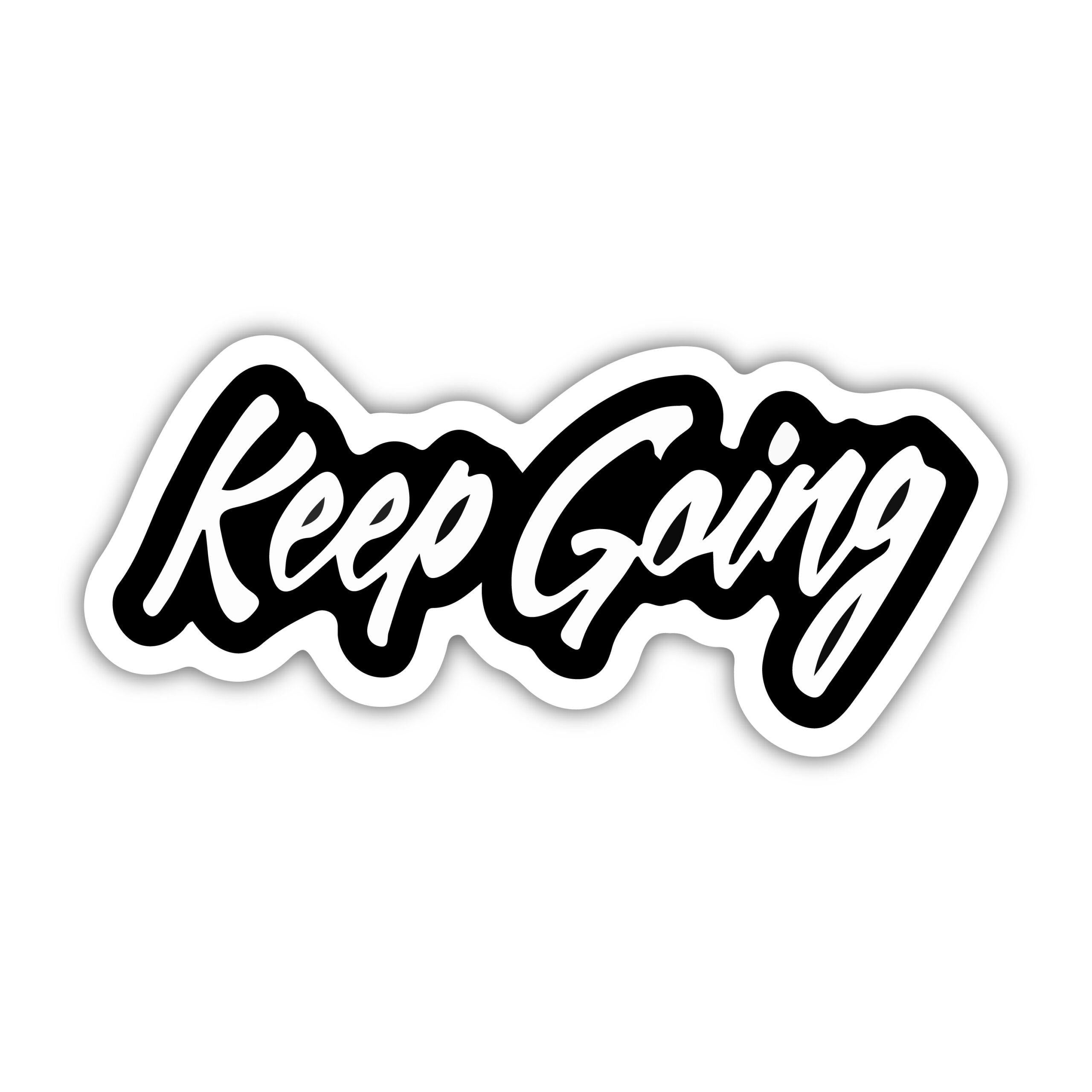 Keep Going Sticker – stickystore